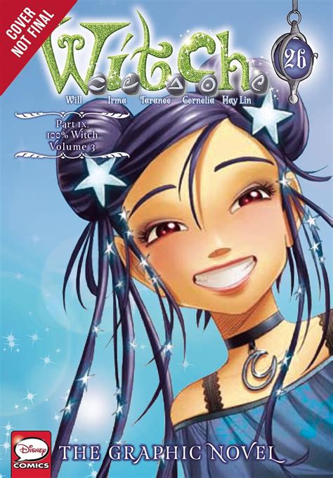W I T C H The Graphic Novel Part Ix 100 W I T C H Vol 1 Volume 26 Disney Blakeslee
