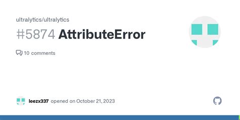 Attributeerror · Issue 5874 · Ultralyticsultralytics · Github