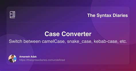 Text Case Converter Convert Between CamelCase PascalCase Snake Case Kebab Case