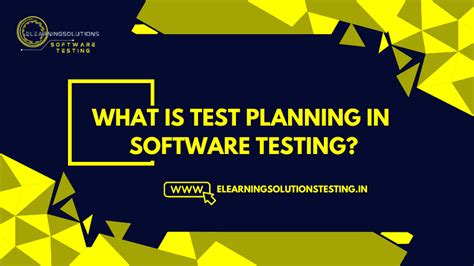 What Is Test Planning In Software Testing Elearningsolutionstesting