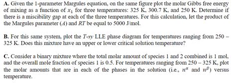 [solved] A Given The 1 Parameter Margules Equation On T