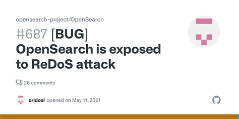 [bug] opensearch is exposed to redos attack · issue 687 · opensearch
