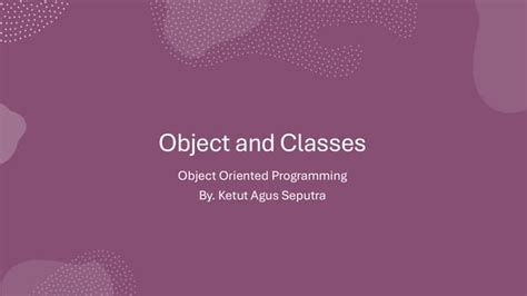Classes And Object Concept Object Oriented Programming In Java Ppt