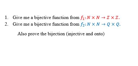 Solved 1 Give Me A Bijective Function From F1 NNZZ 2 Chegg Com