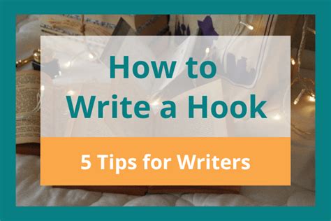 How To Write A Hook Top Tips For Writers