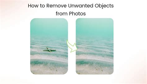 how to remove unwanted objects from photos quick and easy guide ai ease