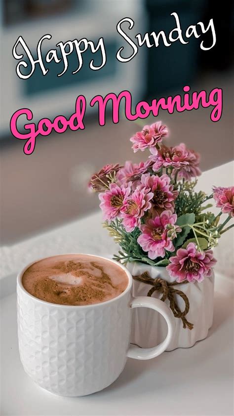 Good Morning Sunday Photos