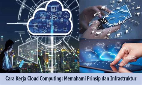 Cara Kerja Cloud Computing Memahami Prinsip Dan Infrastruktur