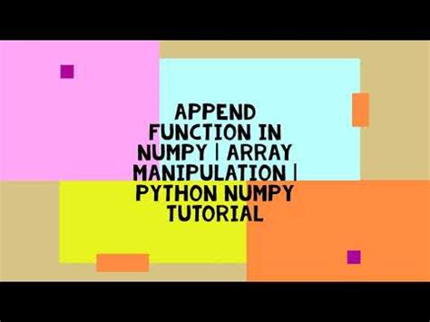 APPEND FUNCTION IN NUMPY ARRAY MANIPULATION PYTHON NUMPY TUTORIAL YouTube