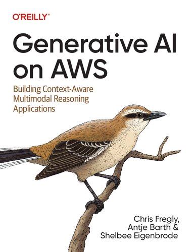 Generative Ai On Aws Building Context Aware Multimodal Reasoning