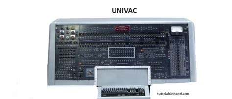 UNIVAC Computer Features Of Univac And Full Form Tutorialsinhand