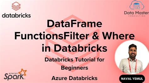 18 Dataframe Functions Filter And Where In Databricks Databricks For