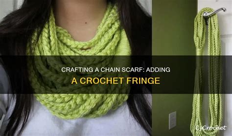 Crafting A Chain Scarf Adding A Crochet Fringe Cycrochet