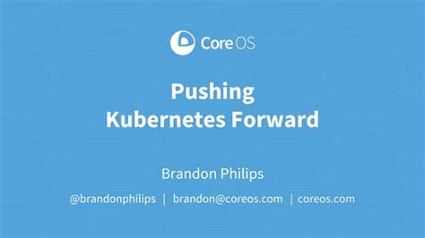 Kubecon Eu 2016 Keynote Pushing Kubernetes Forward Pdf