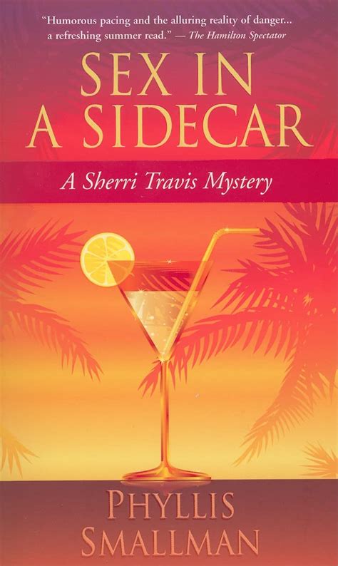 Sex In A Sidecar A Sherri Travis Mystery Smallman Phyllis