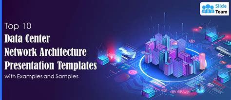 top 10 data center network architecture presentation templates with