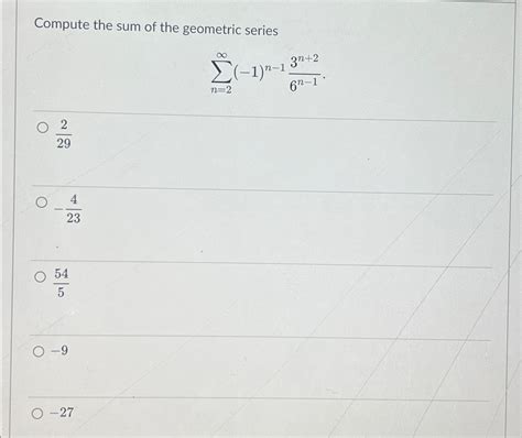 Solved Compute The Sum Of The Geometric