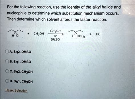 SOLVED: For the following reaction, use the identity of the alkyl halide and nucleophile to ...
