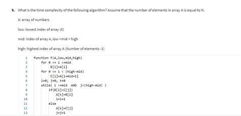 Solved 9 What Is The Time Complexity Of The Following Chegg