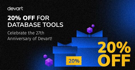 20 Off For Dbforge Edge Devarts Birthday Sale Starts Now By Jamey