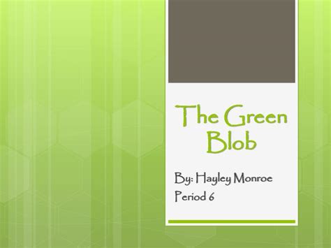 Ppt The Green Blob Powerpoint Presentation Free Download Id 2822993