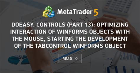Doeasy Controls Part 13 Optimizing Interaction Of Winforms Objects