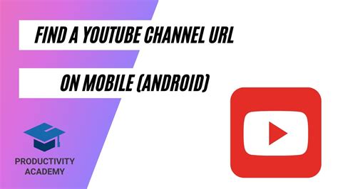 How To Find YouTube Channel URL When On Mobile (Android) - YouTube