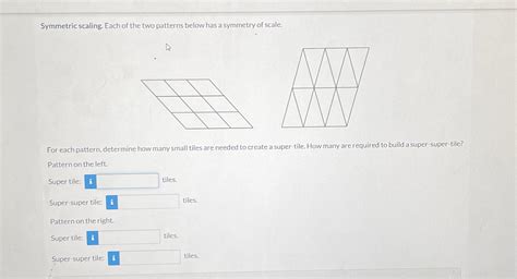 Solved Symmetric Scaling Each Of The Two Patterns Below Has