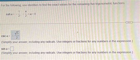 solved for the following use identities to find the exact values for