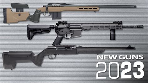 New Rifles For 2023 An Official Journal Of The Nra
