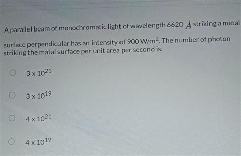 [answered] A Parallel Beam Of Monochromatic Light Of Wavelength 6620 A Kunduz