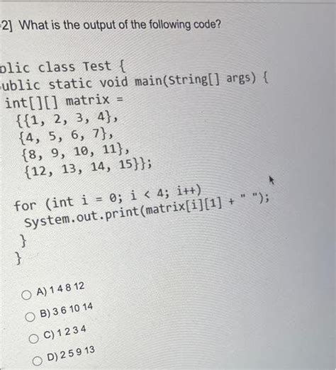 solved 2] what is the output of the following code blic