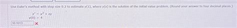 solved use euler s method with step size 0 2 ﻿to estimate