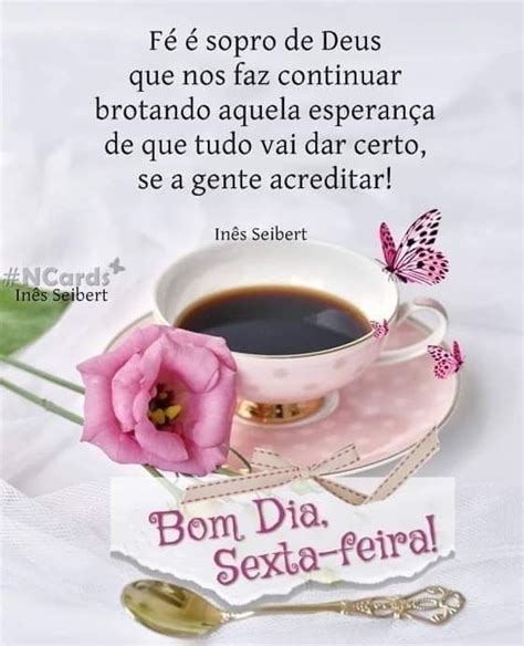 Pin De Tina Cristina Em Café Feliz Sexta Feira Bom Dia Sexta Feira