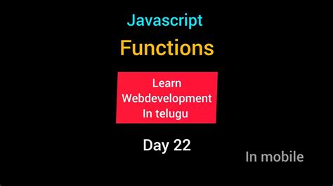 Javascript Functions Day 22 Learn Webdevelopment In Telugu In Mobile