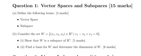 question 1 vector spaces and subspaces 15 marks a define the following