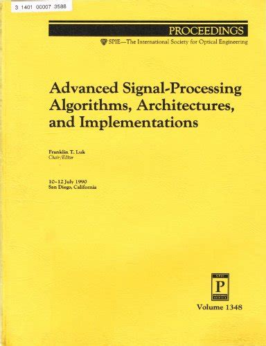Advanced Signal Processing Algorithms Architectures And