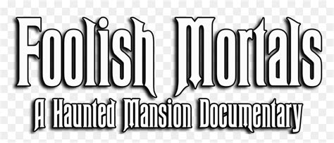 Disney Haunted Mansion Png Foolish Mortals Haunted Mansion