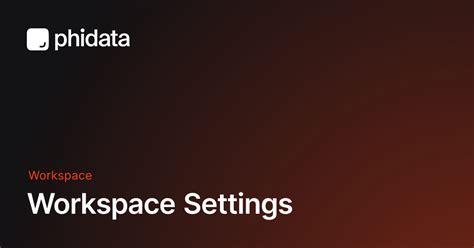 Workspace Settings Phidata