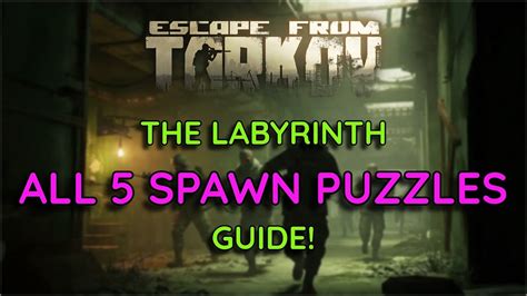 All 5 Labyrinth Spawn Puzzles Tarkov Guide Youtube