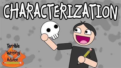 Characterization Terrible Writing Advice Youtube