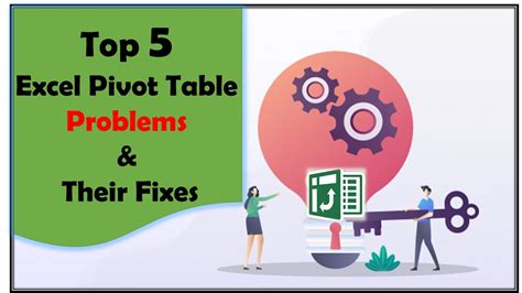 Common Excel Pivot Table Problems Their Solutions