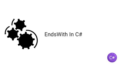 متد Endswith در سی شارپ آموزش برنامه نویسی اندروید