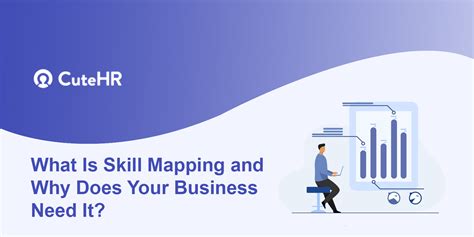What Is Skill Mapping And Why Does Your Business Need It