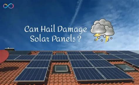 Can Hail Damage Solar Panels Engineering Passion