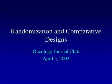Ppt Randomization And Comparative Designs Powerpoint Presentation