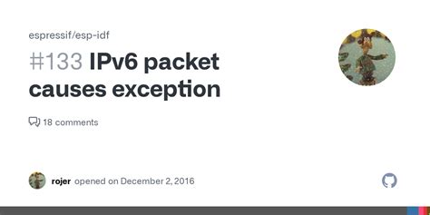 Ipv6 Packet Causes Exception · Issue 133 · Espressifesp Idf · Github