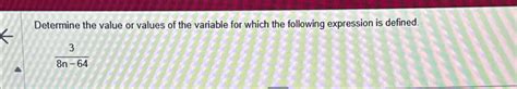 Determine The Value Or Values Of The Variable For Chegg