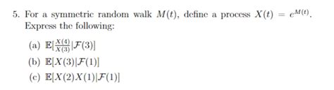 solved for a symmetric random walk m t ﻿define a process