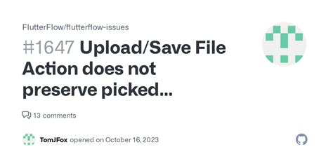Upload Save File Action Does Not Preserve Picked Filename Issue FlutterFlow